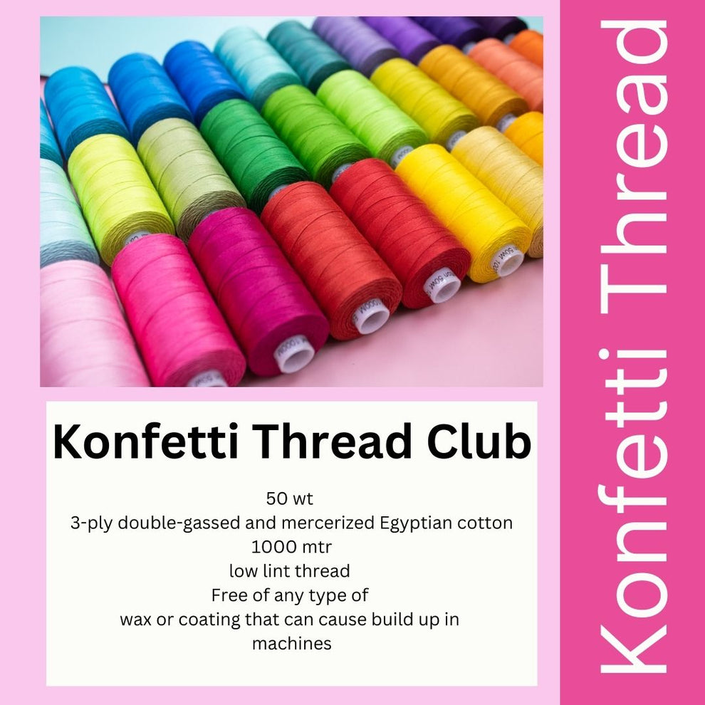 Monthly Konfetti Thread Club – All About Sewing